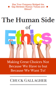 The Human Side of Ethics - Chuck Gallagher